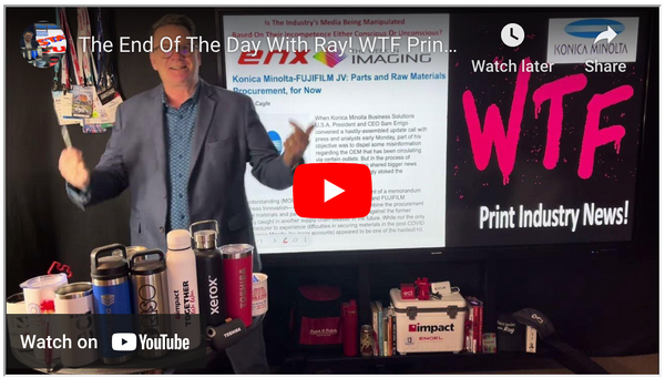 The End Of The Day With Ray! WTF Print Industry News! ENX Article Rega ...