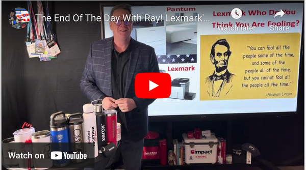 The End Of The Day With Ray! Lexmark's New A3 & DATA Cross Border Poli ...