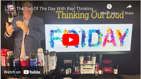 The End Of The Day With Ray! Thinking Out-loud Friday! & A Big Thanks ...